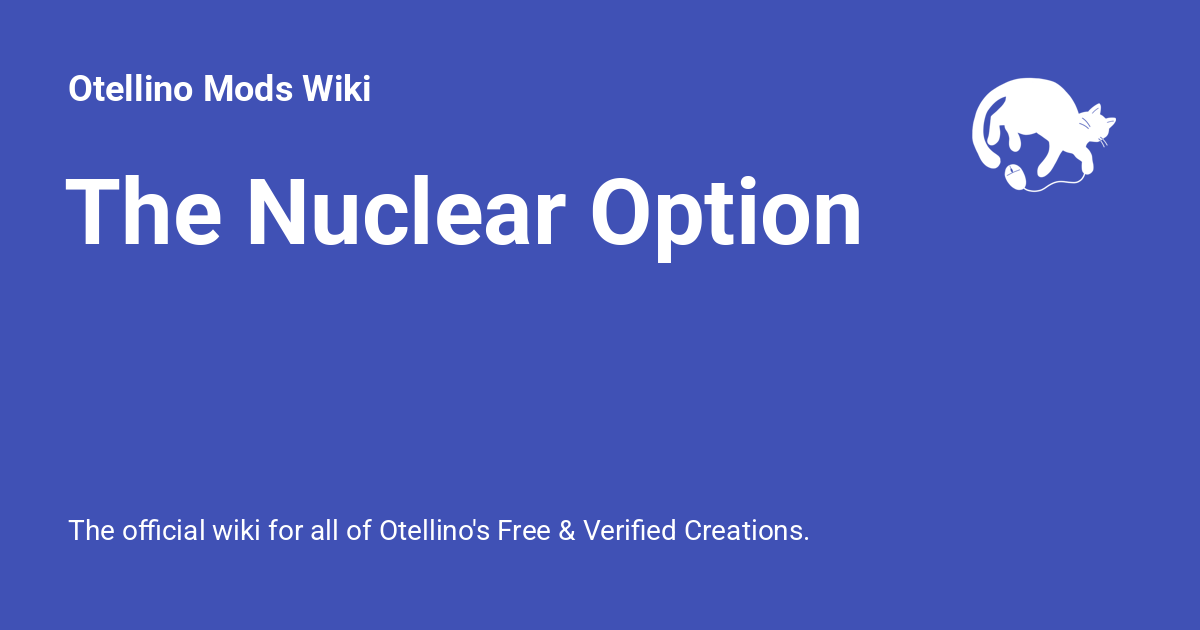 The Nuclear Option - Otellino Mods Wiki